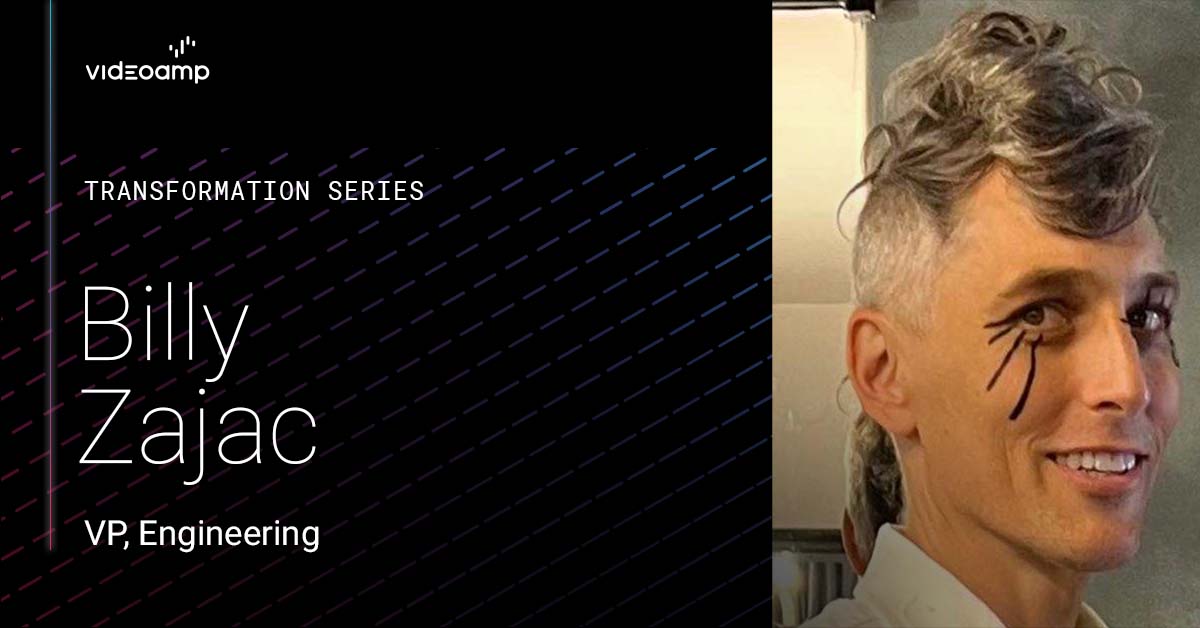 Transformation Series: Billy Zajac - VideoAmp