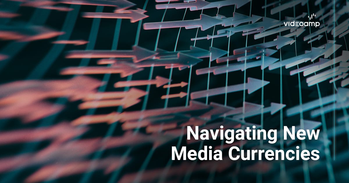 Navigating New Media Currencies - VideoAmp